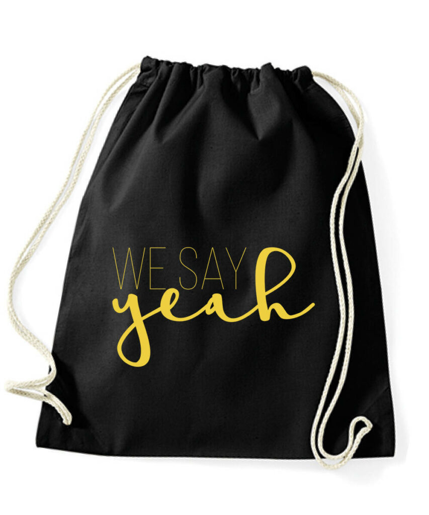 We Say Yeah Junggesellinnenabschied Edtition - Cotton Gymsac | JGA ...